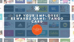 Up your Employee Rewards Game: Tango Card - HubEngage
